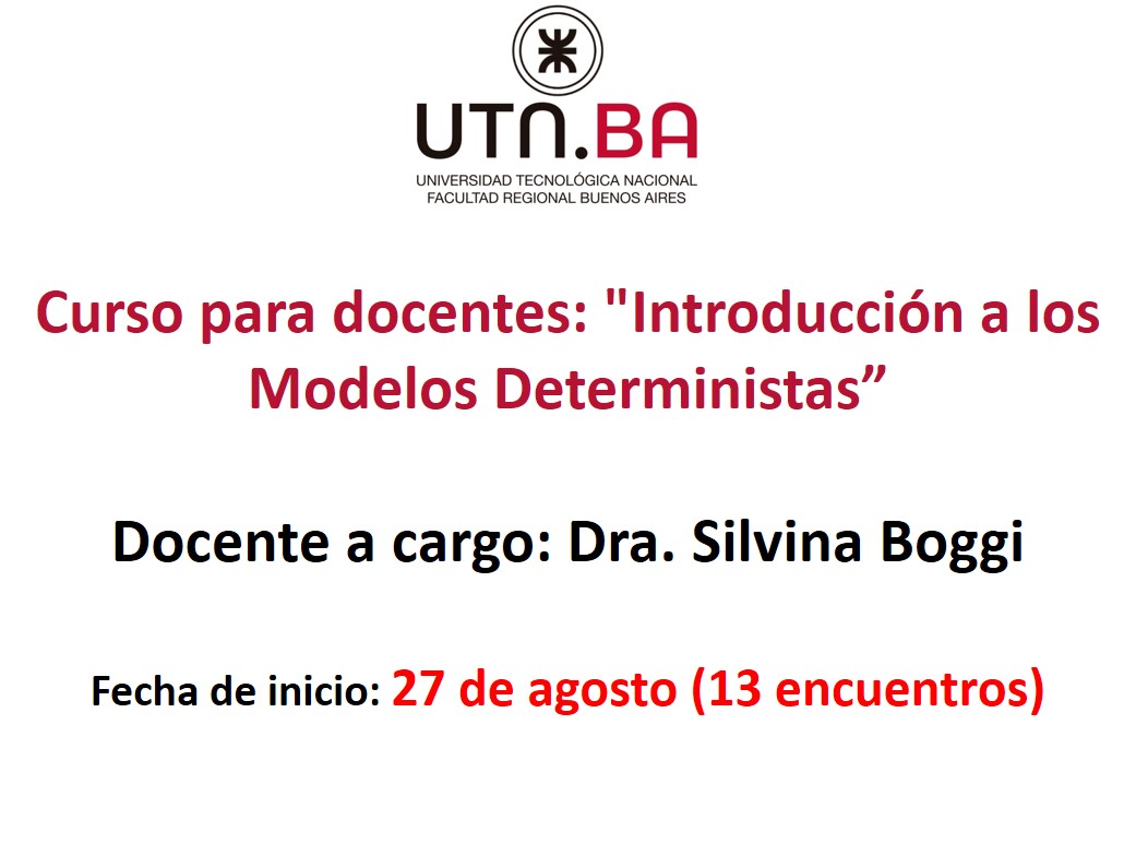 Curso para docentes: “Introducción a los Modelos Deterministas” - UTN.BA